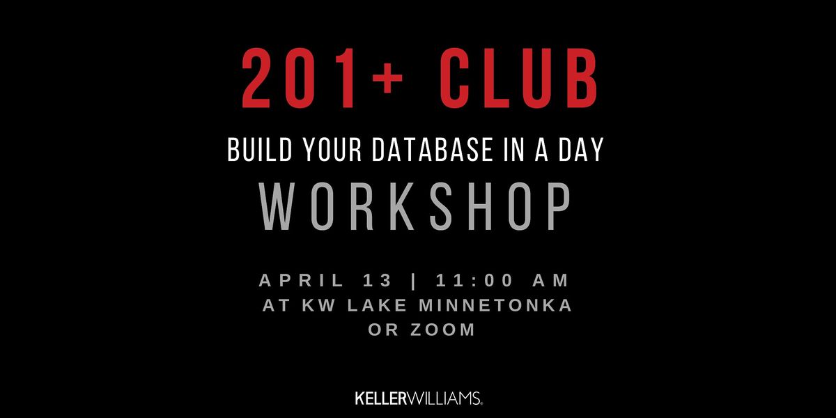 201+ Club | Build Your Database in a Day, Keller Williams Premier ... 201+ Club | Build Your Database in a Day, Keller Williams Premier ...