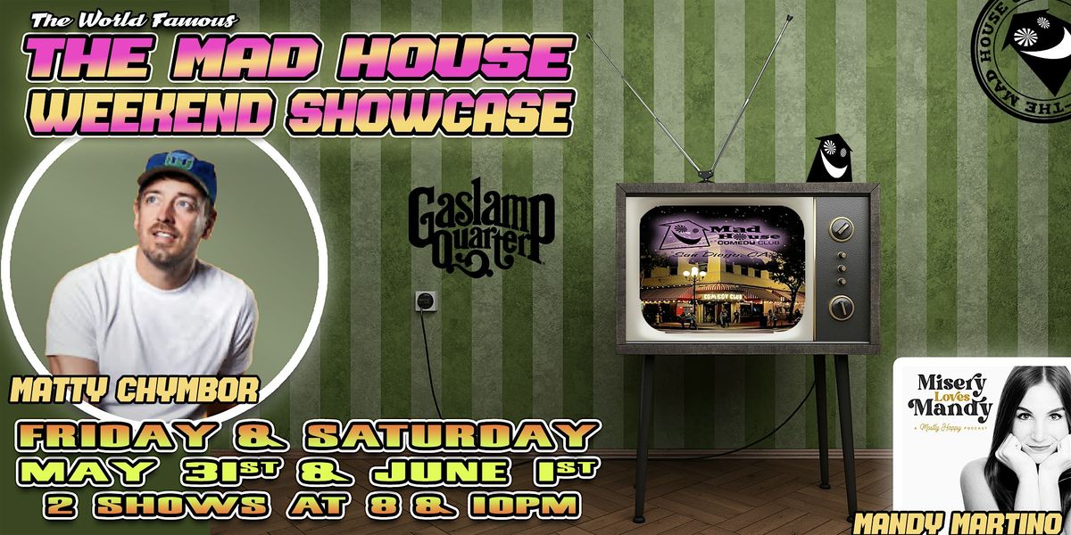 Its the Famous Mad House Comedy Club 8 Comedian Showcase Special!, The ...