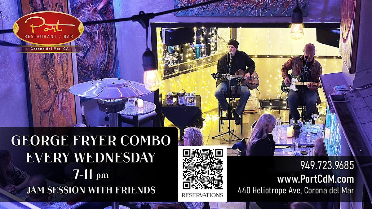 George Fryer Combo Every Wednesday Live at PortCdM, Port Restaurant and ...