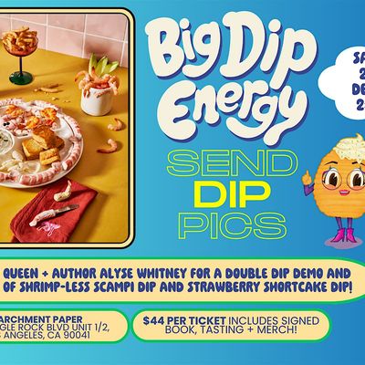 Send Dip Pics: A Big Dip Energy Dip Demo + Tasting at Parchment Paper ...