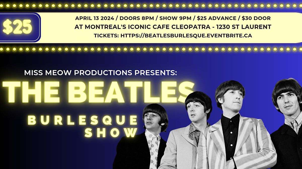 The Beatles Burlesque, Cafe Cleopatra, Montreal, 13 April 2024 | AllEvents