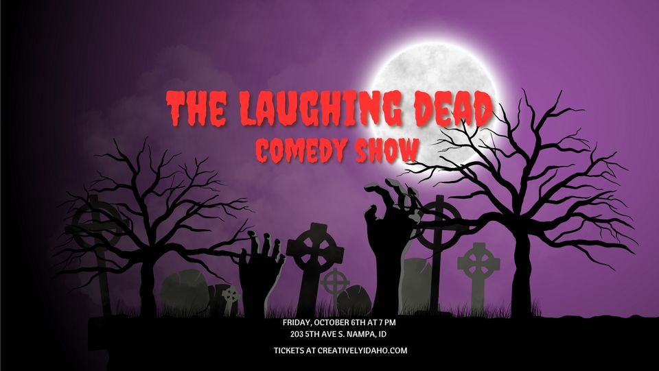 The Laughing Dead, Nampa Valley Grange 131, 6 October 2023 | AllEvents.in