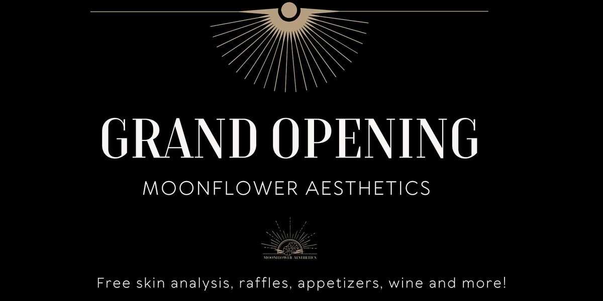 Moonflower Aesthetics Grand Opening, 64 E Broadway Blvd suite 202 4 ...