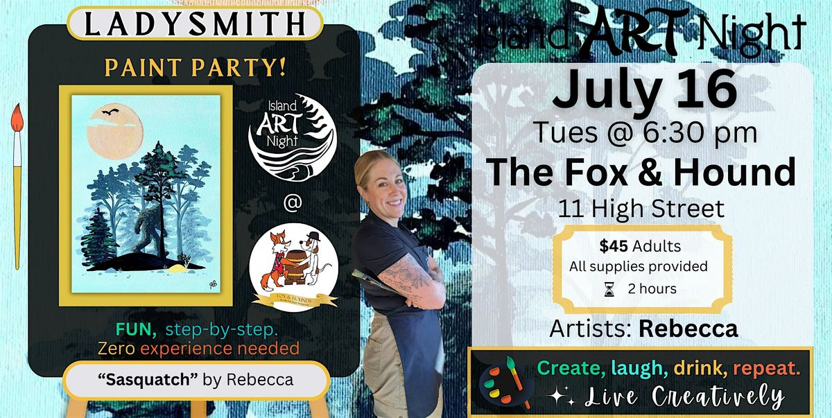 Paint Party at The Fox n Hounds on July 16th painting "Sasquatch ...