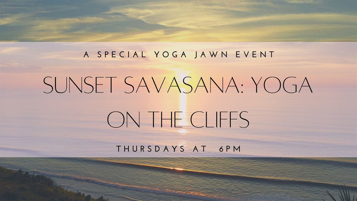 Sunset Savasana: Yoga on the Cliffs, Sunset cliffs and Adair Street ...