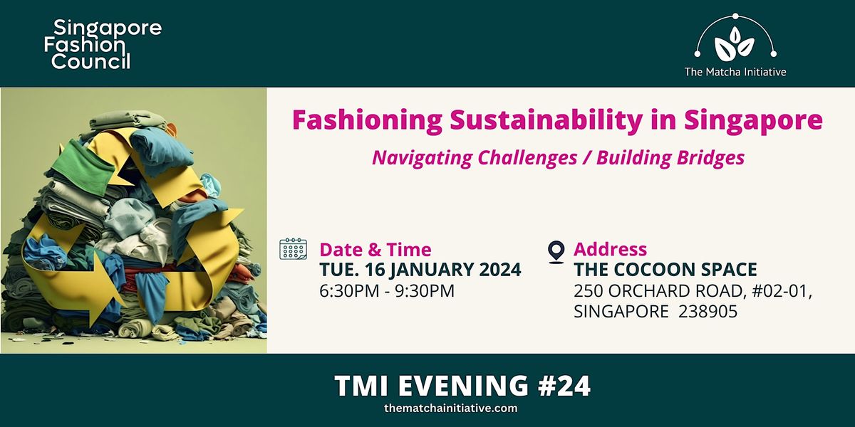 Fashioning Sustainability in Singapore, The Cocoon Space, Singapore, 16 ...