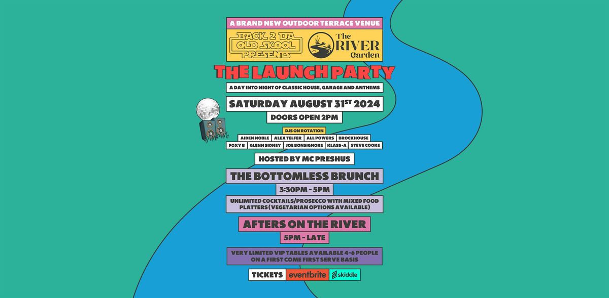 Back 2 Da Old Skool Presents... The River Garden Launch Party, The ...