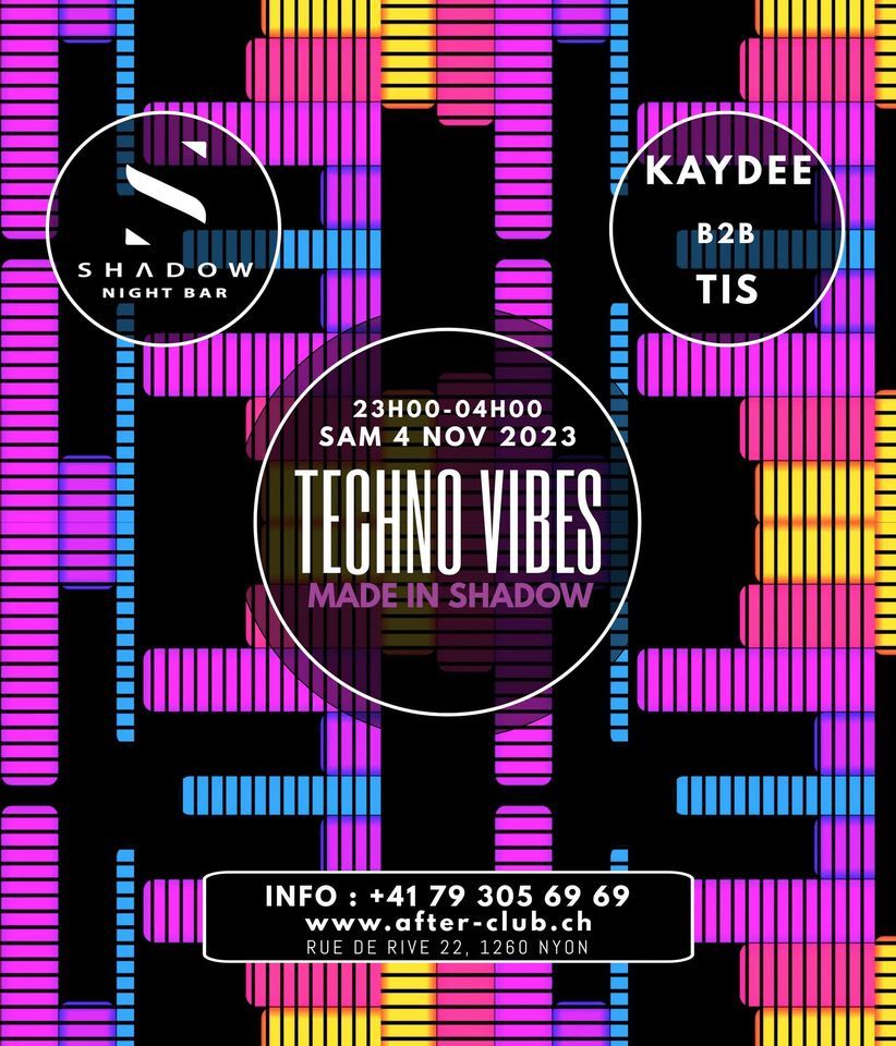 TECHNO VIBES made in Shadow, Shadow Night Bar, Nyon, November 5 2023 | AllEvents.in