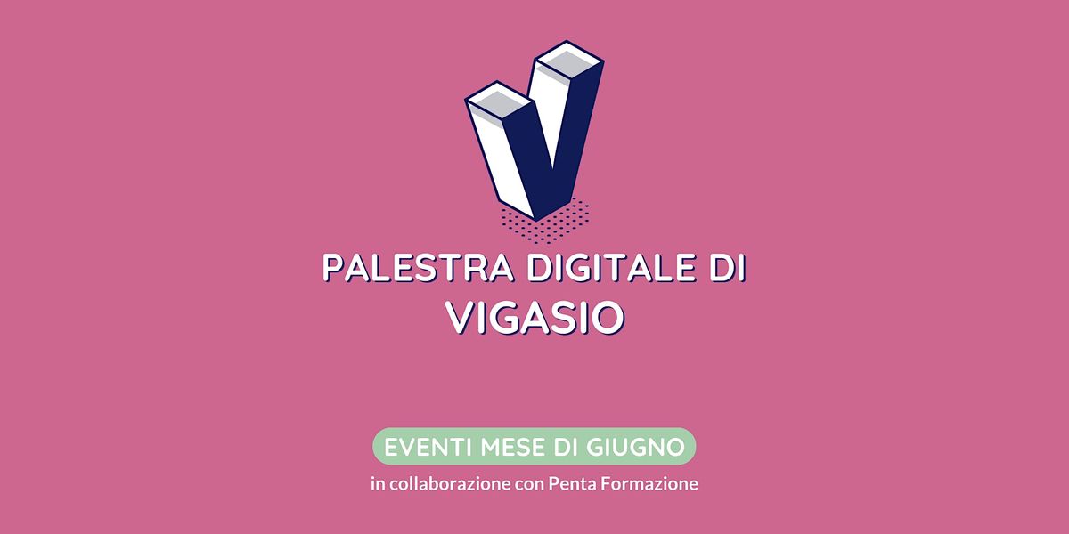 Palestra Digitale di Vigasio / Giugno 2023 / Penta Formazione ...