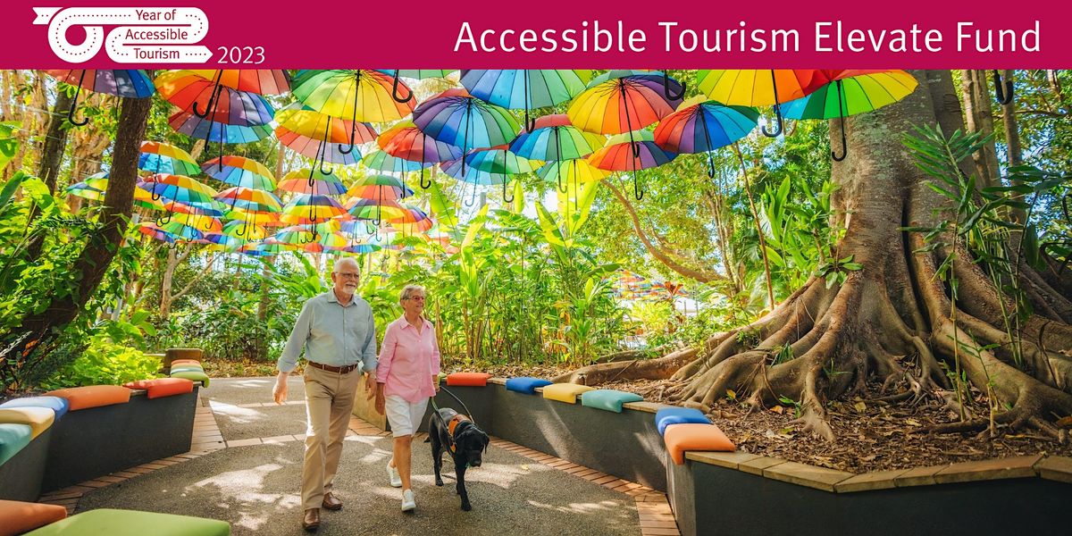 Accessible Tourism Elevate Fund information session, November 1 2023 ...