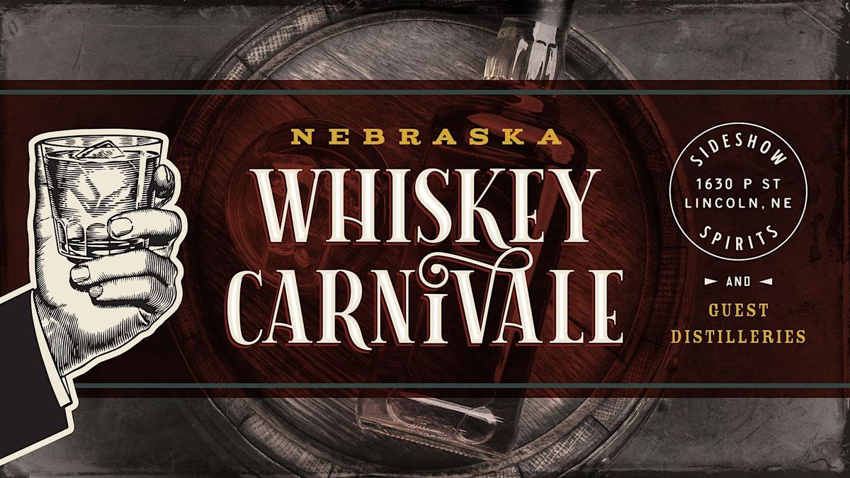 Nebraska Whiskey Carnivale, Sideshow Spirits, Lincoln, 1 June 2024 ...