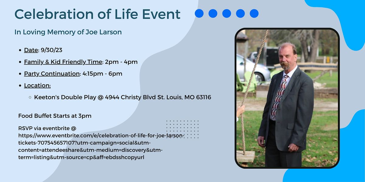 Celebration of Life for Joe Larson, Keetons Double Play, Christy ...