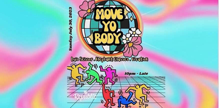 MOVE YO BODY, Republic Latin Fusion, Brooklyn, 30 July to 31 July ...