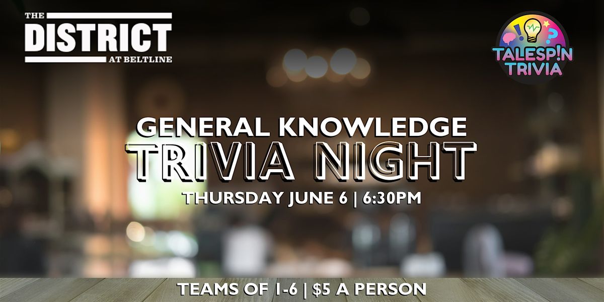 Trivia Night at the District Beltline - General Knowledge, The District ...