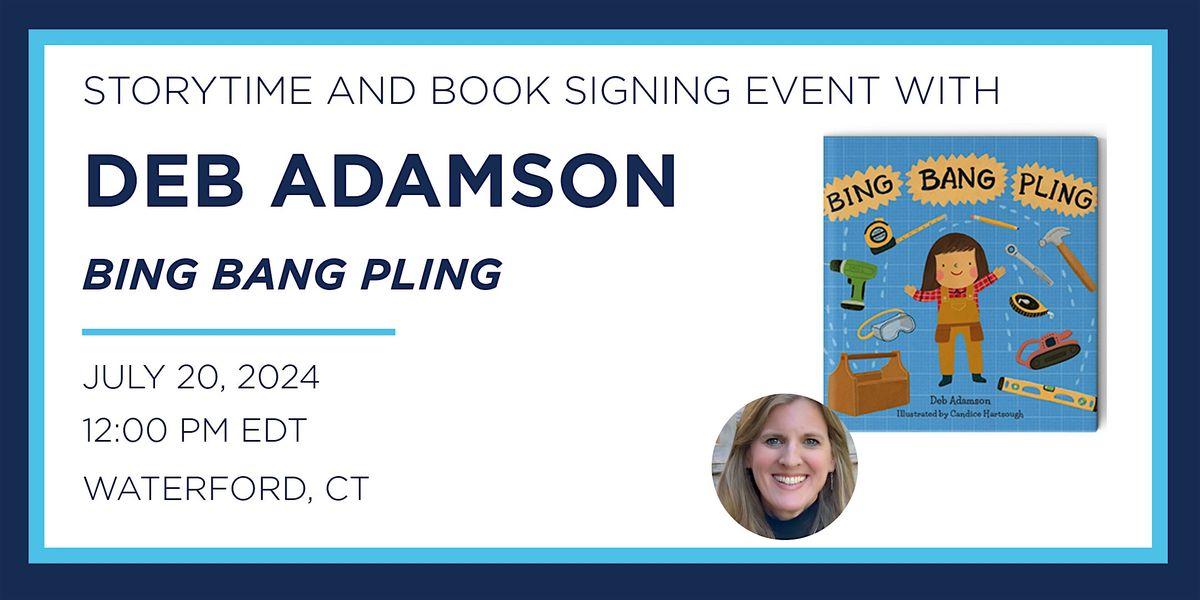 Deb Adamson "Bing Bang Pling" Storytime and Book Signing Event, Books-A ...