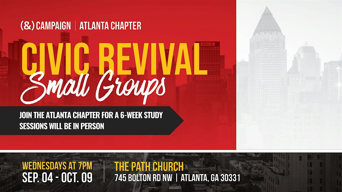 Civic Revival Small Group Study, The Path Church, Atlanta, 4 September ...
