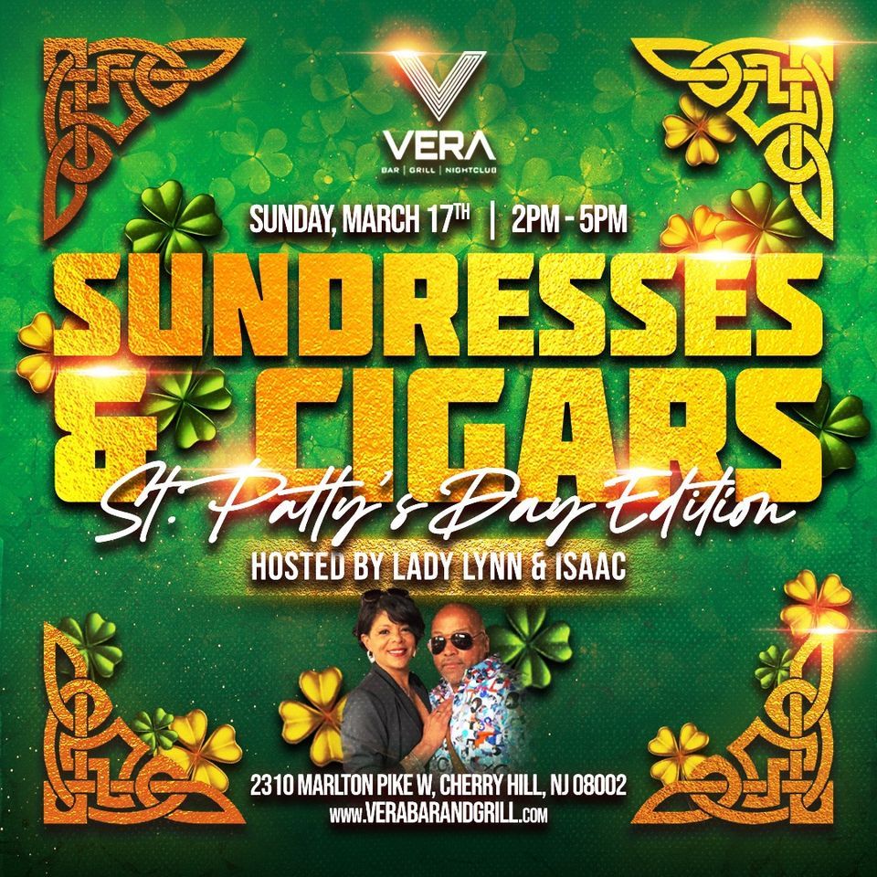 Sundresses & Cigars: Preview!, VERA Cherry Hill, 17 March 2024 ...