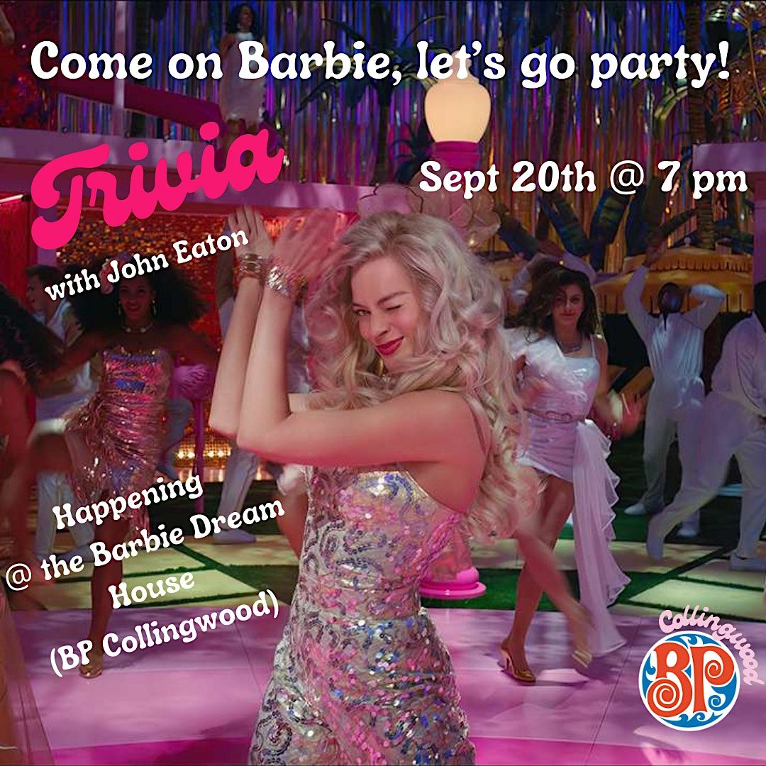 Barbie Trivia, Boston Pizza, Collingwood, 20 September 2023 | AllEvents.in