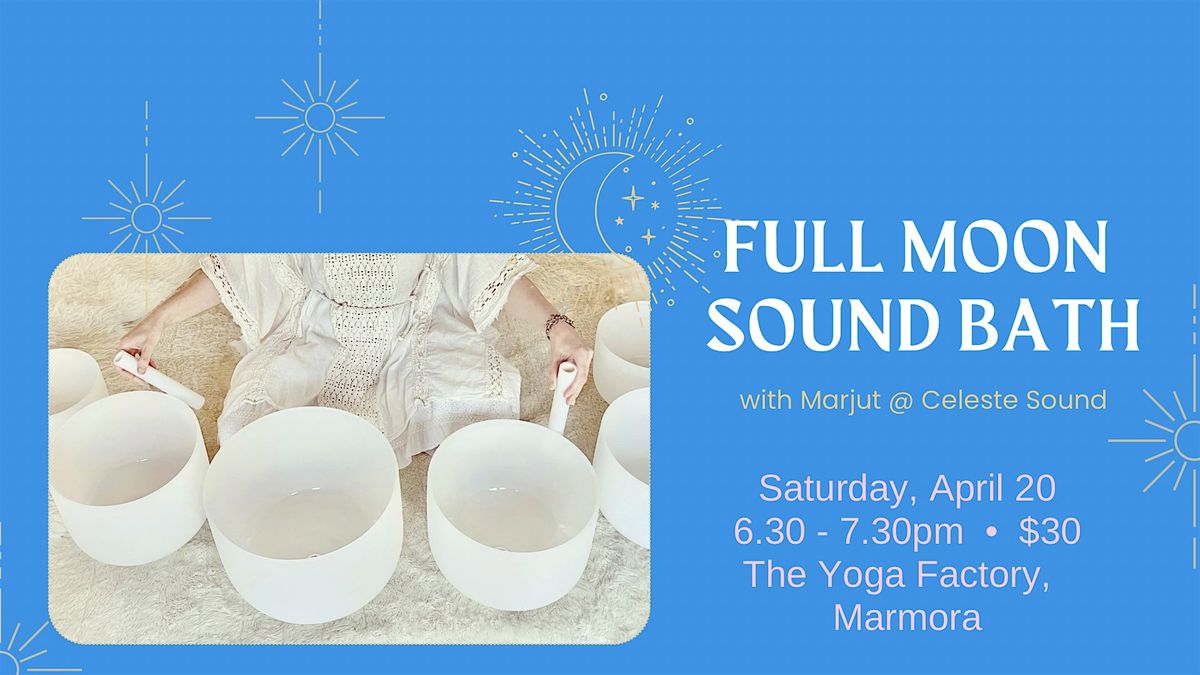 Full Moon Sound Bath, The Yoga Factory, Marmora, 20 April 2024 | AllEvents