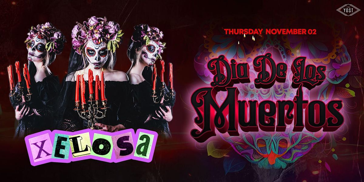 Xelosa DIA DE MUERTOS REGGAETON PARTY, Yost Theater, Santa Ana, 2 ...