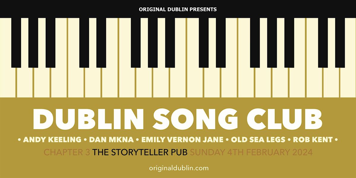 Dublin Song Club: Chapter 3, The Storyteller, Dublin 2, 4 February 2024 ...