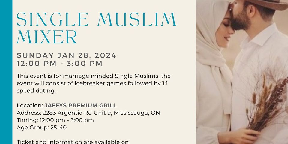 MUSLIM SINGLE MIXER - AGE GROUP 28-40, 2283 Argentia Road,#Unit 9 ...