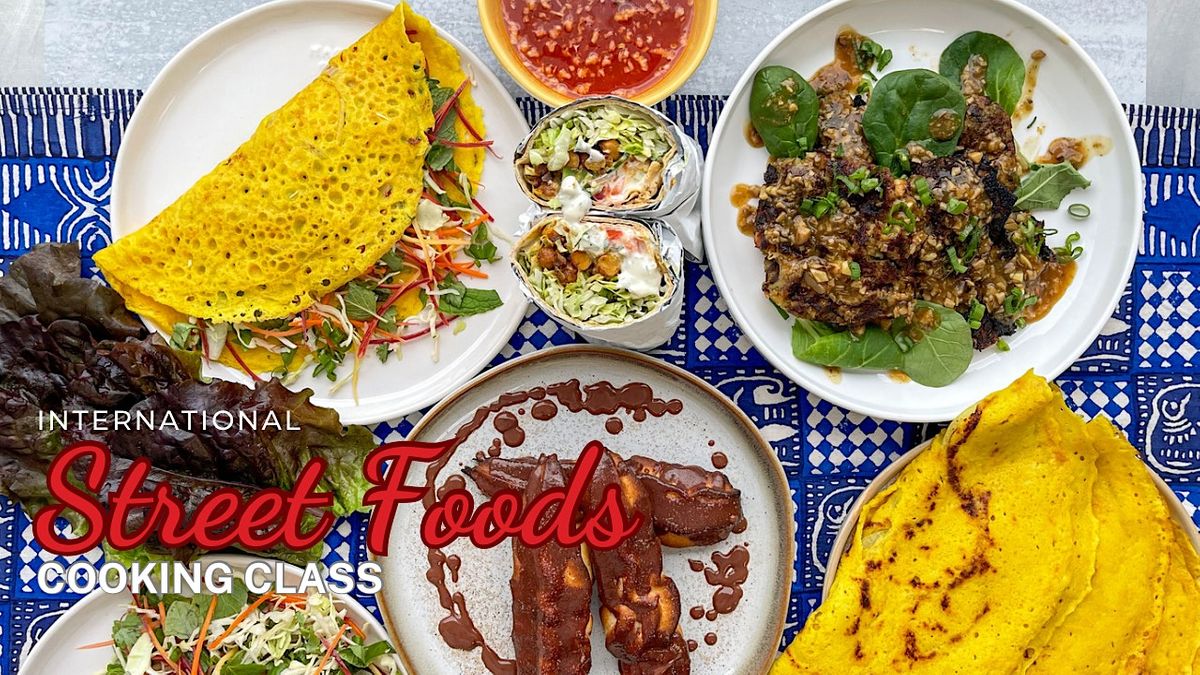 International Street Foods Cooking Class, Healthy Eats Classroom ...