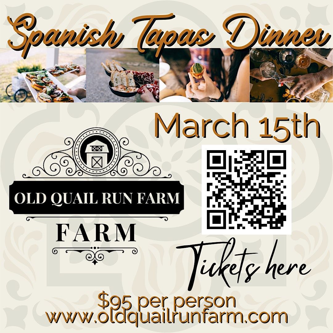 Spanish Tapas Dinner, Old Quail Run Farm, Sherman, 15 March 2024 ...