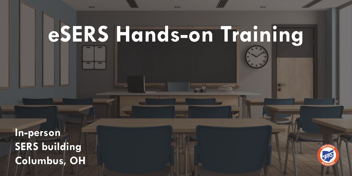 October 4 - eSERS Hands-On Training, School Employees Retirement System ...