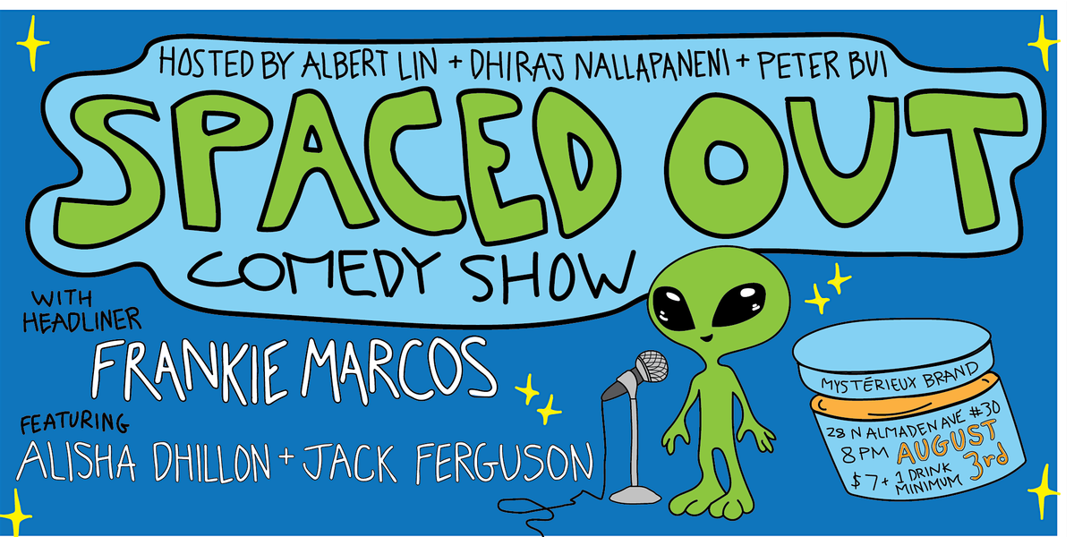 Spaced Out: Standup Comedy Show in the Heart of San Jose, Clandestine ...