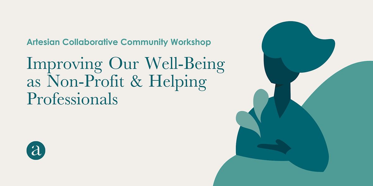 Improving Our Well-Being as Non-Profit & Helping Professionals, May 10 ...