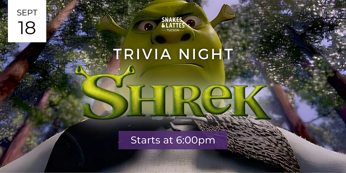 Shrek Trivia Night - Snakes & Lattes Tucson (US), Snakes & Lattes ...