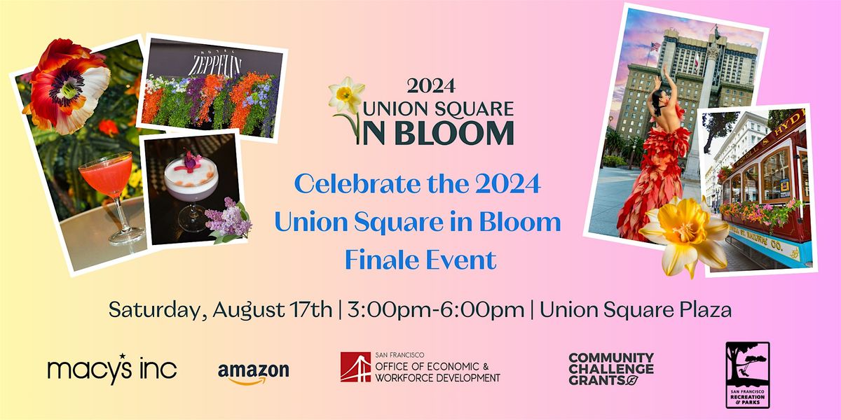 2024 Union Square in Bloom Finale Event, Union Square Park, San ...
