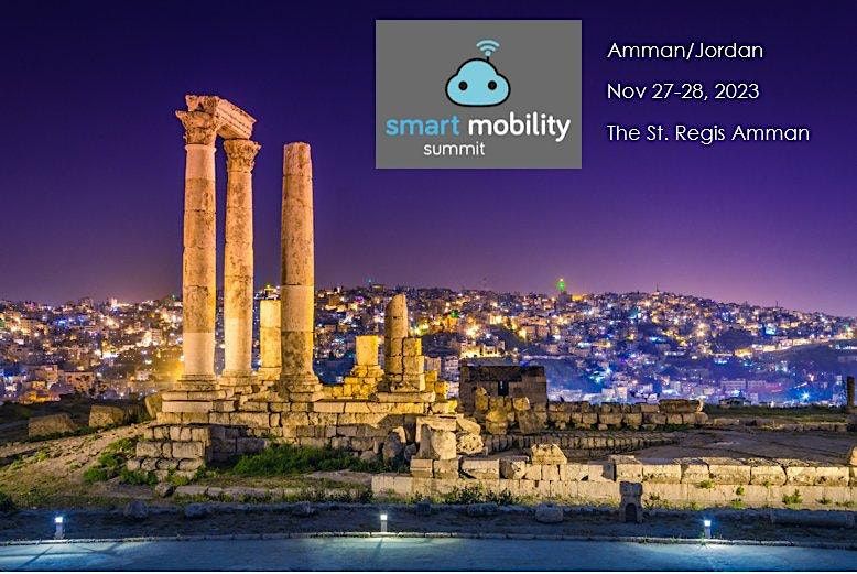 Smart Mobility Summit 2023 MENA, The St. Regis Amman, 27 November to 28 November | AllEvents