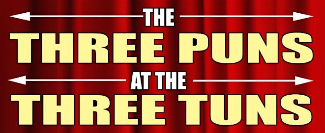 Three Puns Stand Up Comedy at the Three Tuns, The Three Tuns, S1 ...