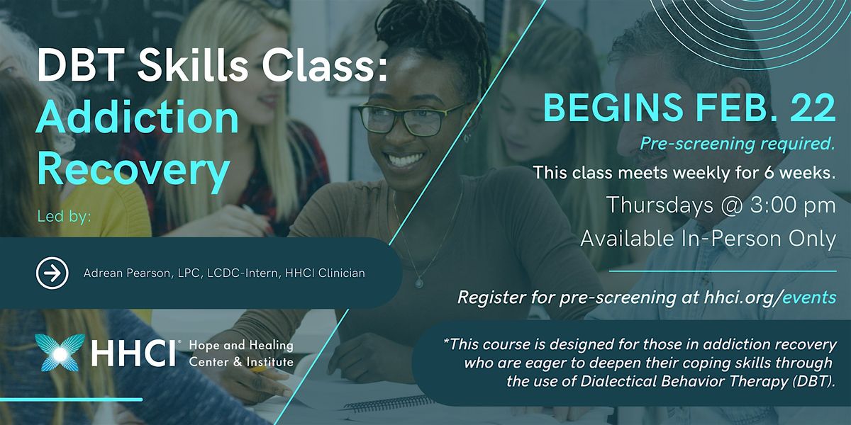 DBT Skills Class: Addiction Recovery, Hope and Healing Center ...