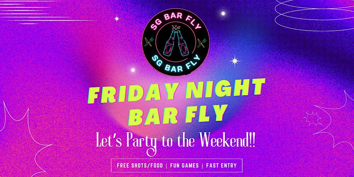 SG Bar Fly: Friday Night Bar Fly, Bar Bar Q - Skewers, Live Music ...