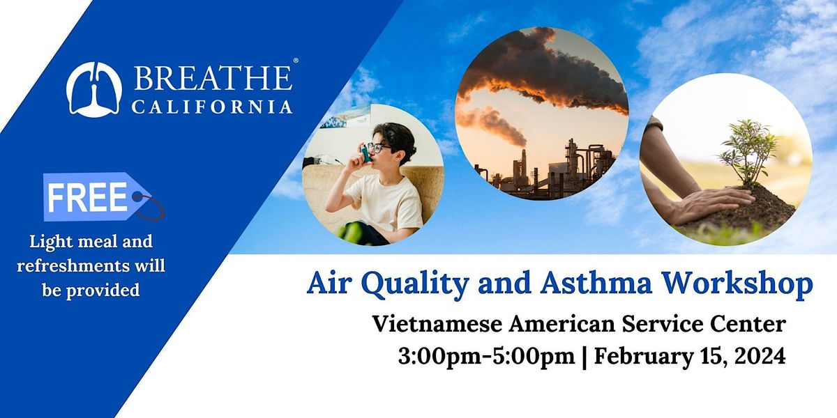 Breathe California Air Quality X Asthma Workshop, Vietnamese American ...