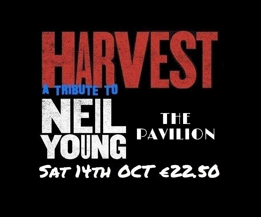 Harvest (a tribute to Neil Young) @ The Pavilion, Cork 14/10/2023, The ...