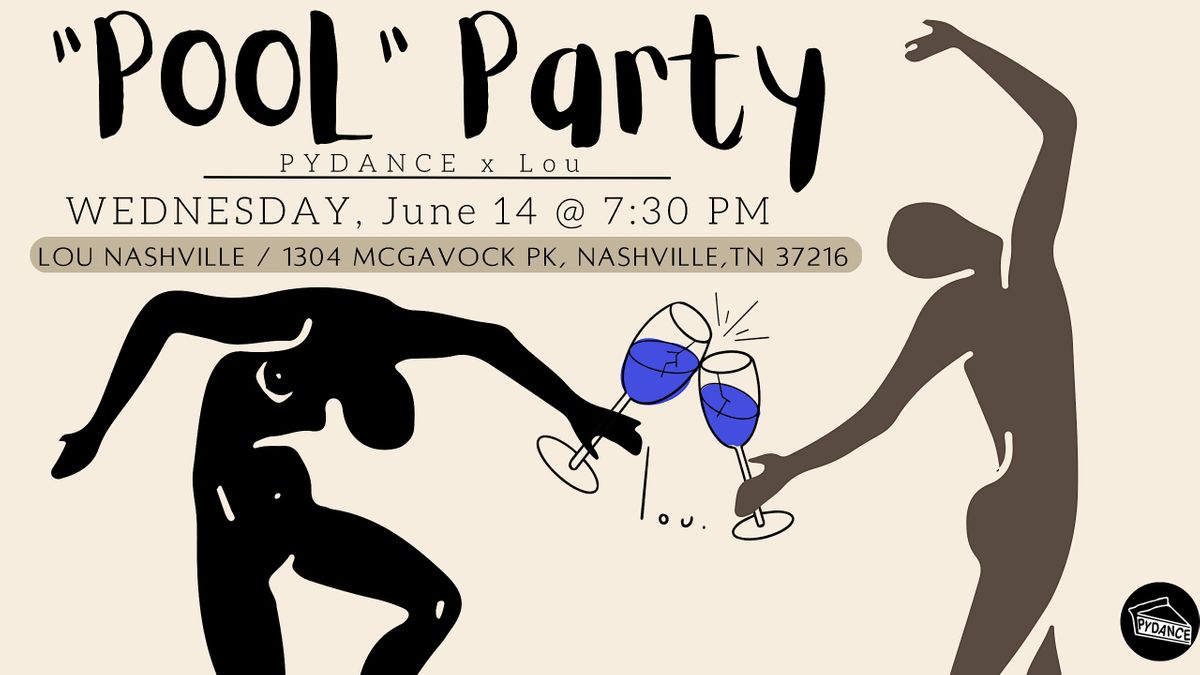 “POOL” Party (PYDANCE x Lou Nashville), lou nashville, 14 June 2023 ...