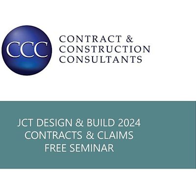 JCT Design & Build 2024 Contract & Claims Seminar - London, Chartered Institute of Arbitrators ...