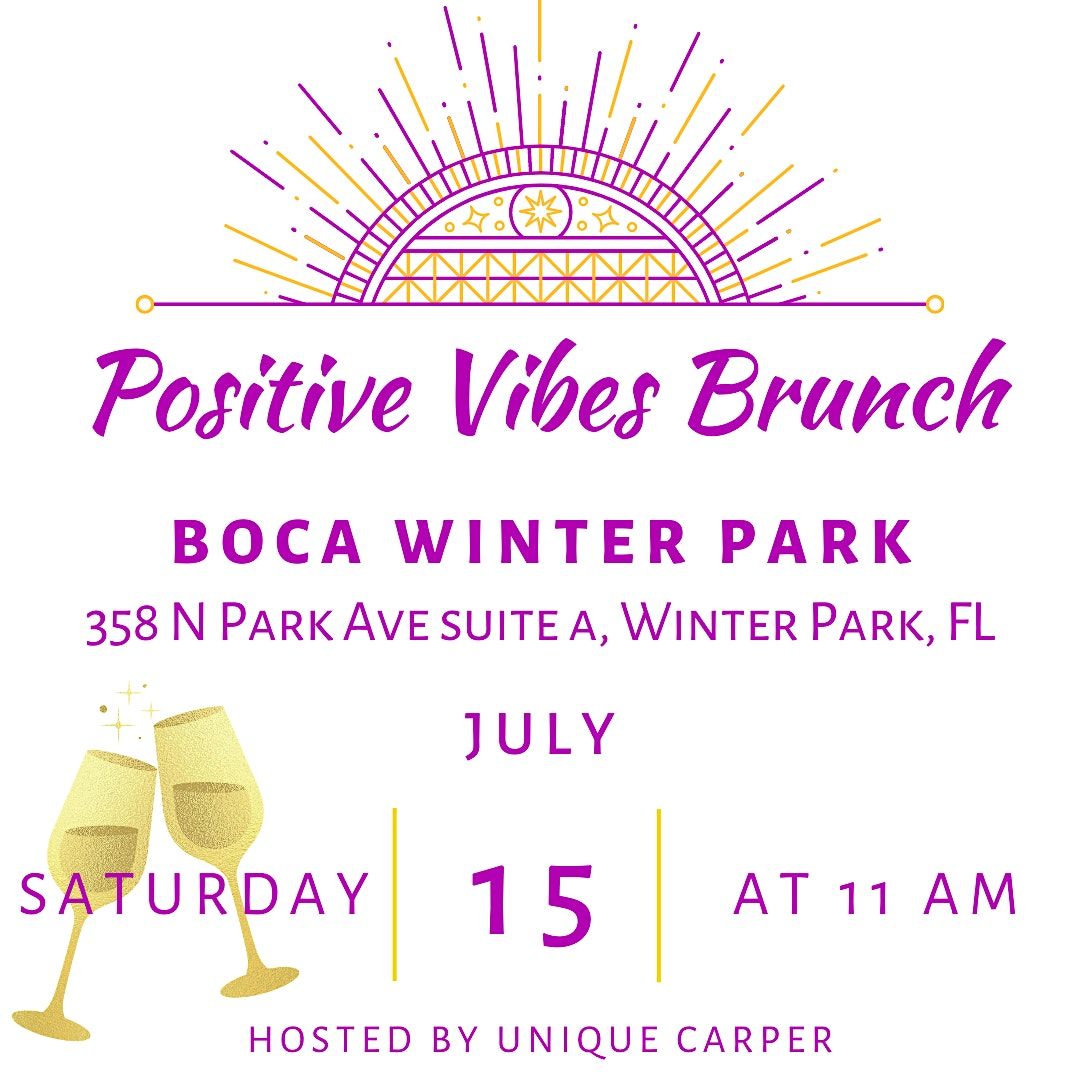 Positive Vibes Brunch: Boca Winter Park, Hosted By Unique Carper, Boca ...