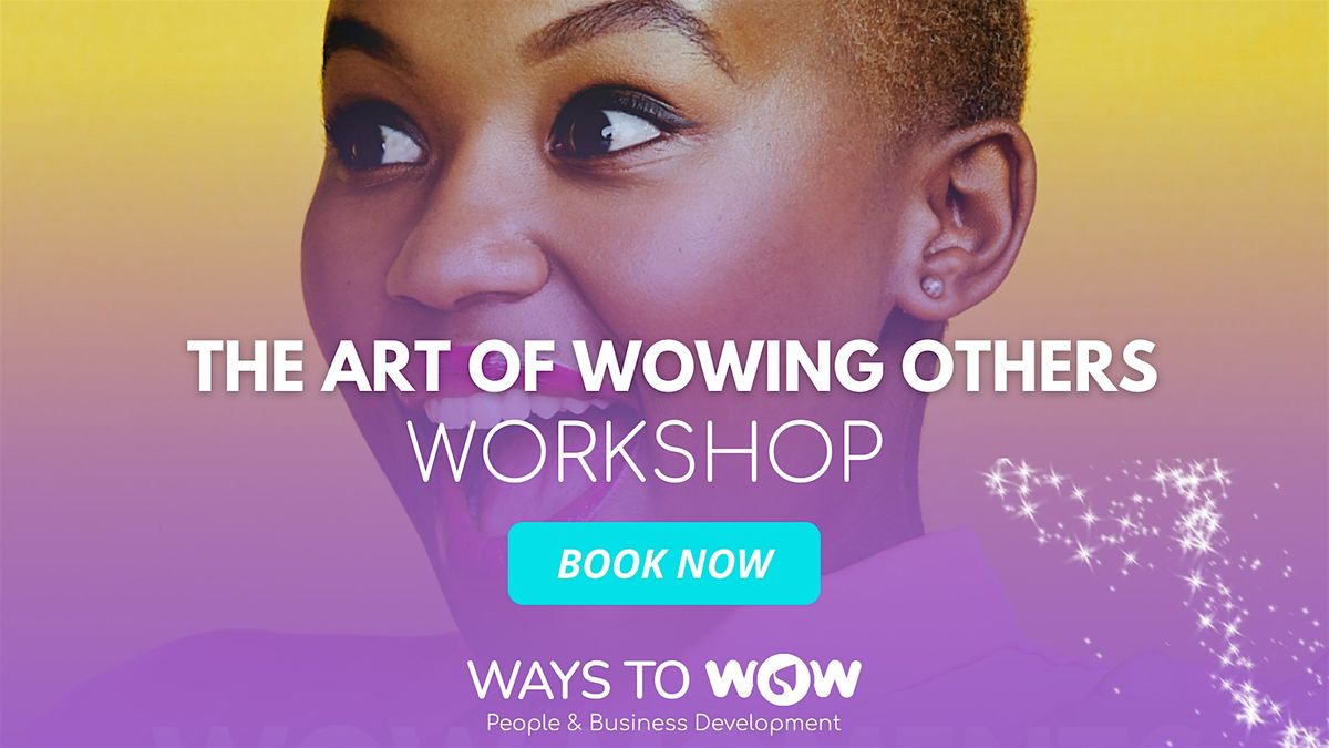 The Art of WOWing Others, The Imagination Room, Liverpool, 26 February ...