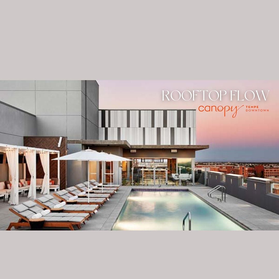 Canopy Tempe - Rooftop Yoga, Canopy by Hilton Tempe Downtown, March 13 ...