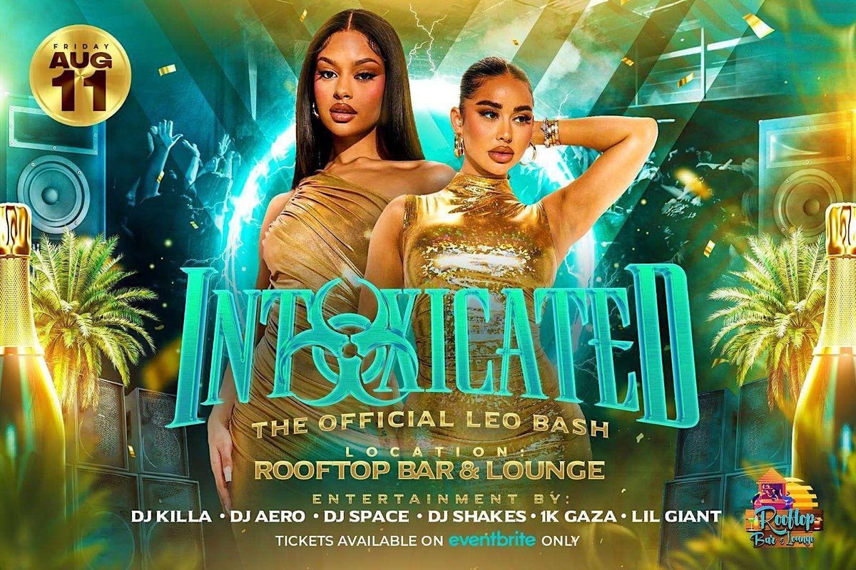 Intoxicated The Official Leo Bash, Rooftop Bar And Lounge ...