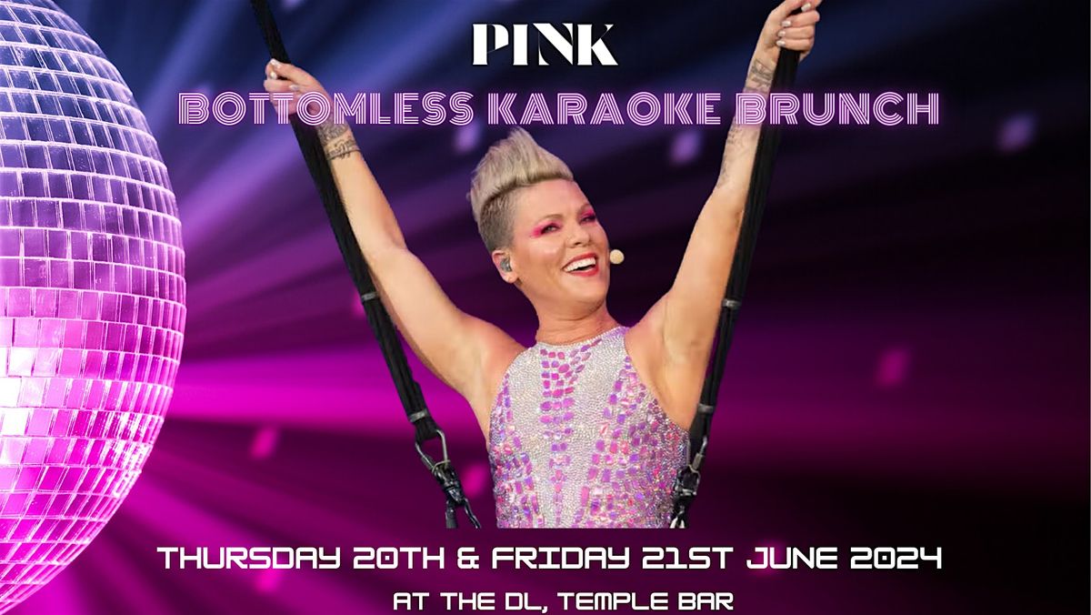 Pink Karaoke Bottomless Brunch!, The DL Bar and Restaurant, Dublin, 20 ...