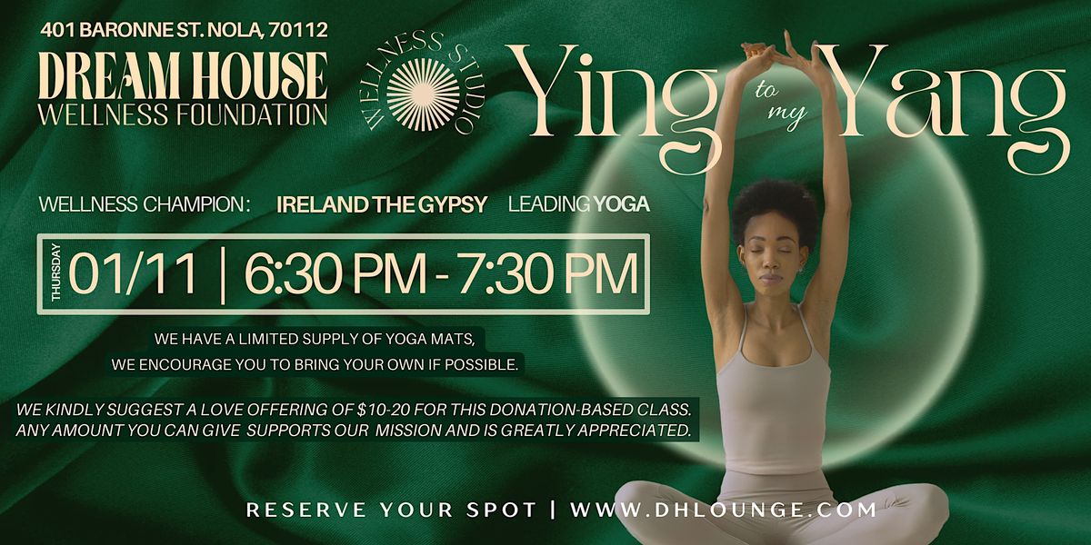 Yin To My Yang Yoga With Ireland The Gypsy, Dream House Lounge, New ...