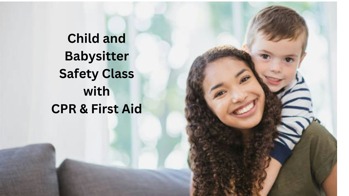 Child & Babysitter Safety Class with CPR & First Aid, StarTUp at the Armory, Towson, 2 August ...