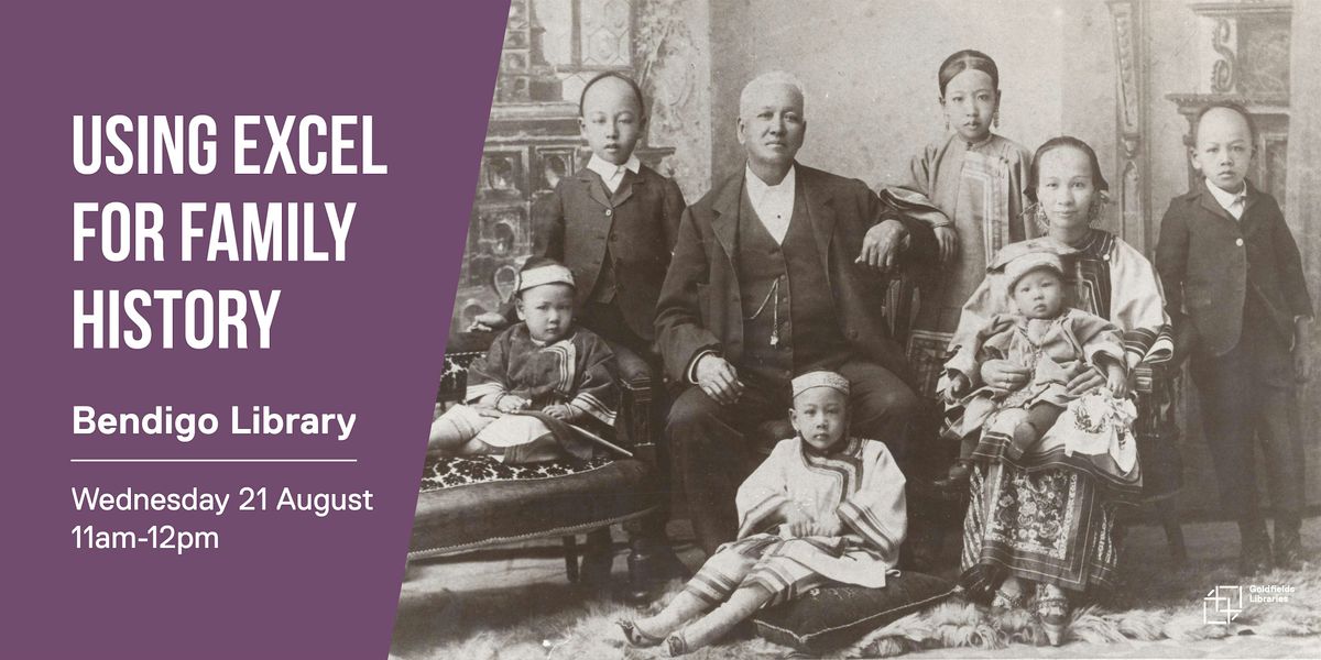 Using Excel for family history, Bendigo Library, 28 August 2024 | AllEvents