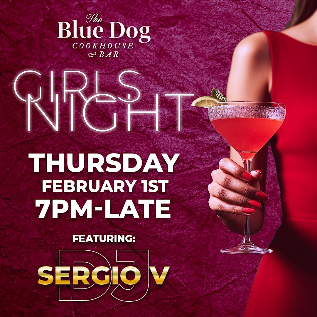 Girls Night @ THE BLUE DOG BOCA Girls Drink Free 8-11pm/Thur Feb 1st ...